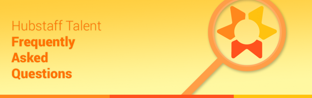 Hubstaff Talent FAQ - Hubstaff Support