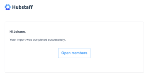 How to bulk invite members to Hubstaff (Using Import) - Hubstaff Support